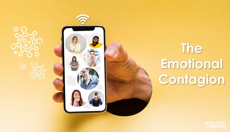 THE EMOTIONAL CONTAGION – THE POINT SEEKER